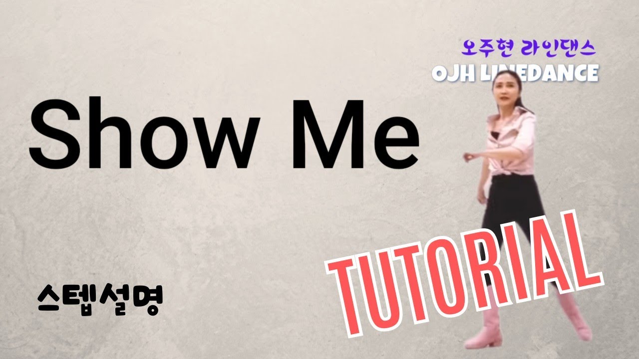 Show Me (Tutorial) / 쇼우 미 / Intermediate Line Dance - YouTube