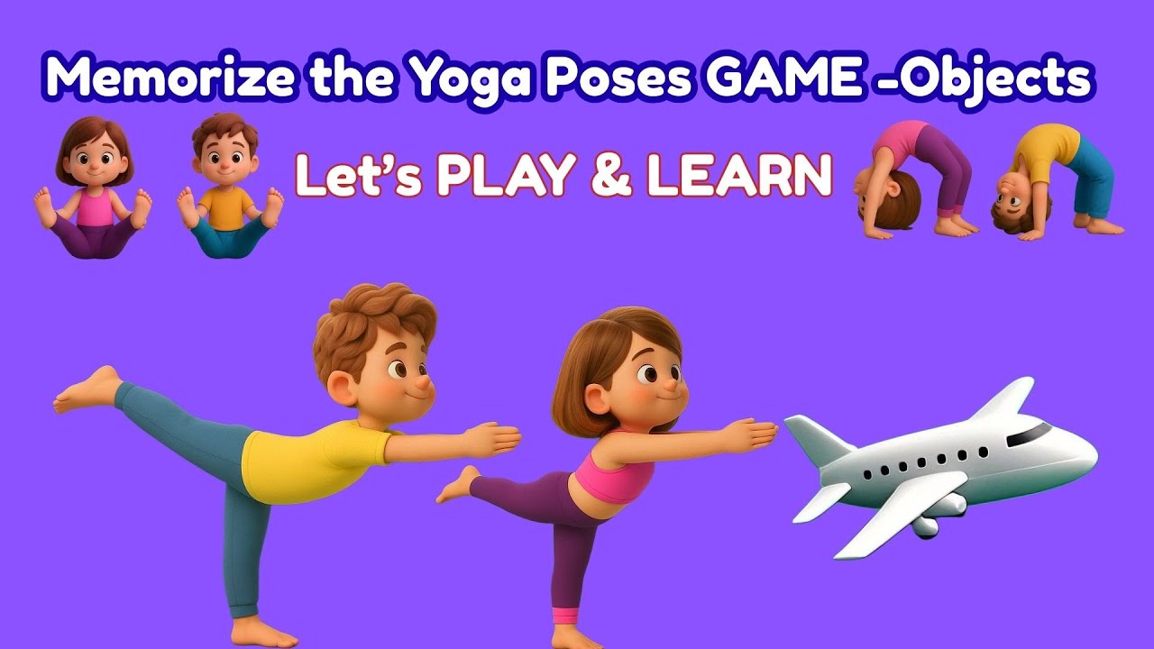 Kids Yoga Game- Objects | Improve Focus, Concentration and Flexibility ...