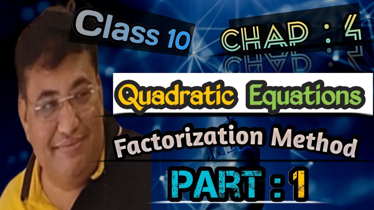 Class 10 Maths Ch 4 Quadratic Equations Factorization Method Part 6633