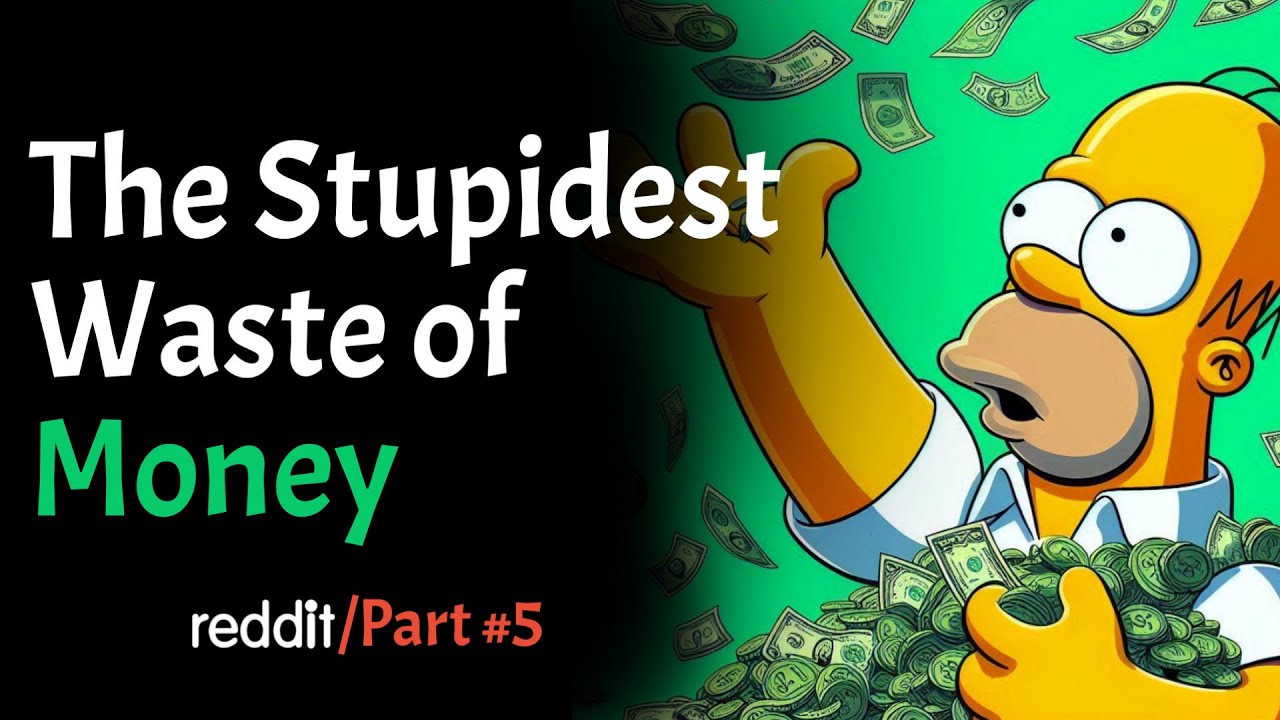 The Stupidest Waste of Money Part №5 | Reddit Finance Stories - YouTube
