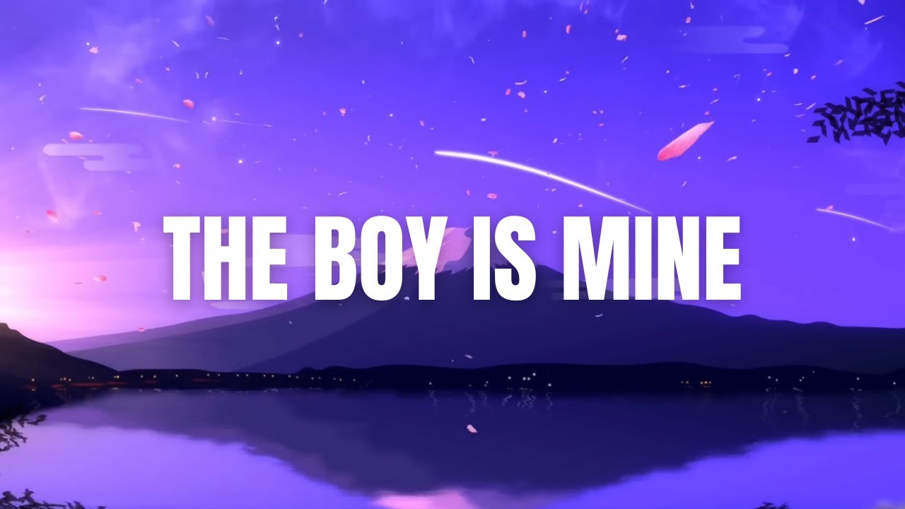 Ariana Grande - The Boy Is Mine (Lyrics) - YouTube