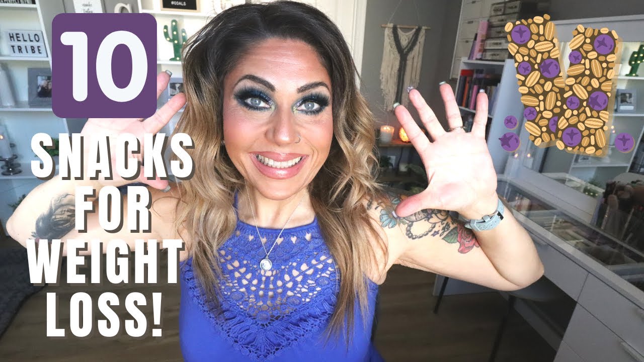 TOP 10 SNACKS FOR MAXIMUM WEIGHT LOSS - HOW TO LOSE WEIGHT - WEIGHT ...