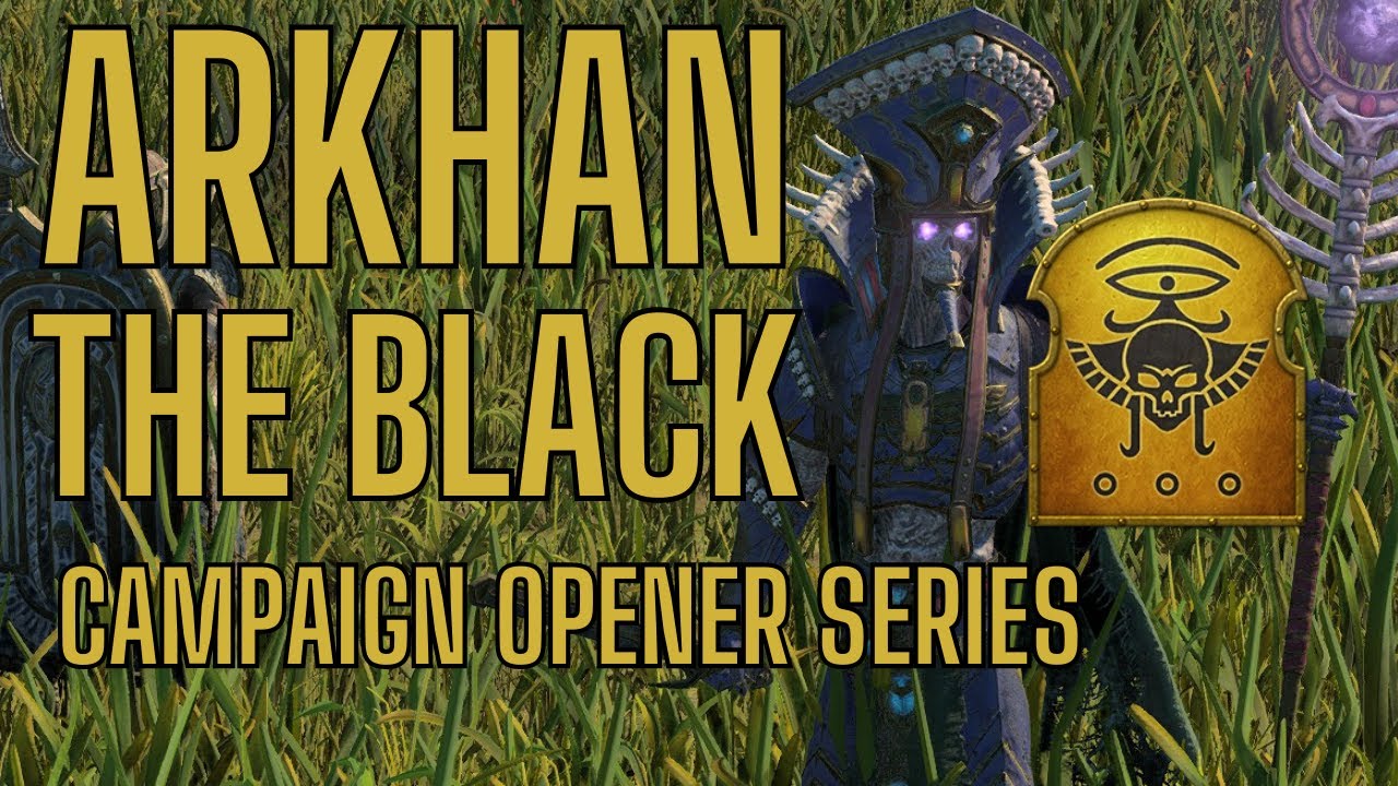 Arkhan the Black - Legendary Tomb Kings - Campaign Opener Series - Warhammer 3 - YouTube
