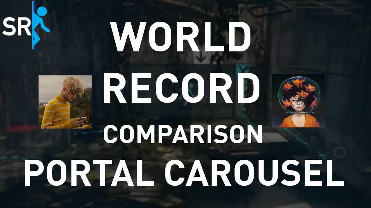 World Record Comparison - Portal Carousel - 24.60 - YouTube