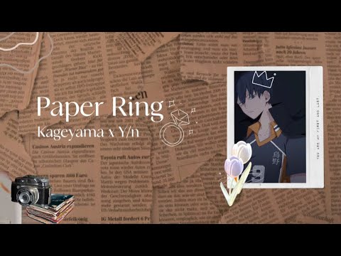 Kageyama Made You a Paper Ring | Kageyama x Y/N | Haikyuu Texts (2/2 ...