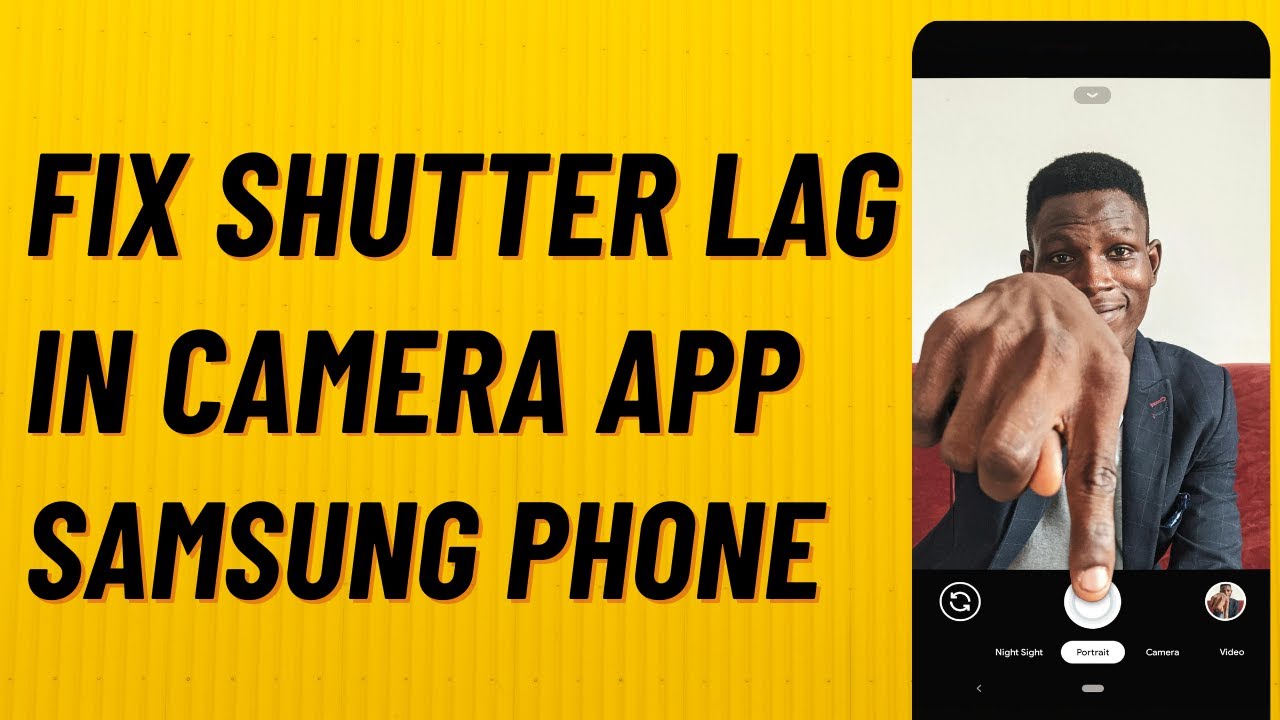 Fix Camera Shutter Lag on Samsung Phones - YouTube