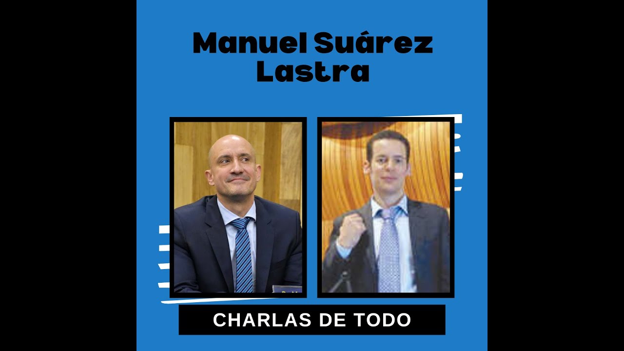 Manuel Suárez Lastra - YouTube