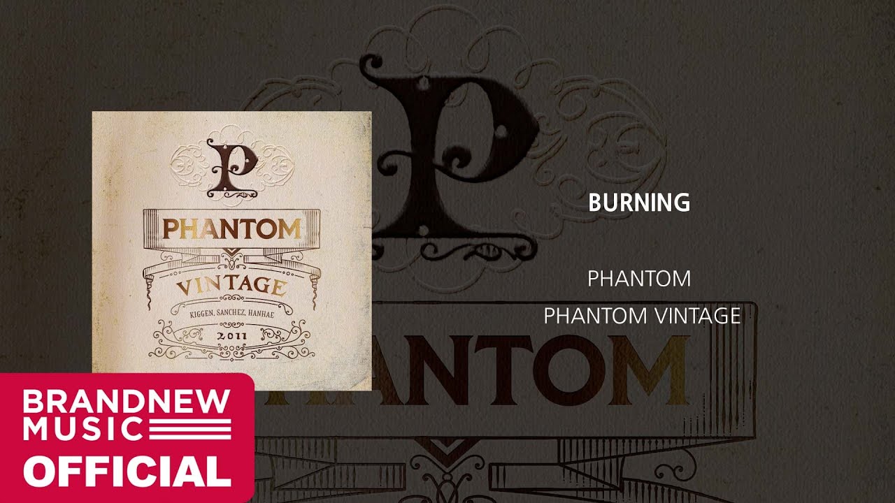 팬텀 (PHANTOM) 'BURNING' OFFICIAL AUDIO - YouTube