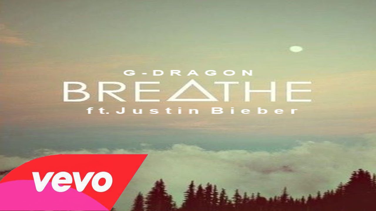 G-Dragon ft. Justin Bieber - Breathe Remix - YouTube
