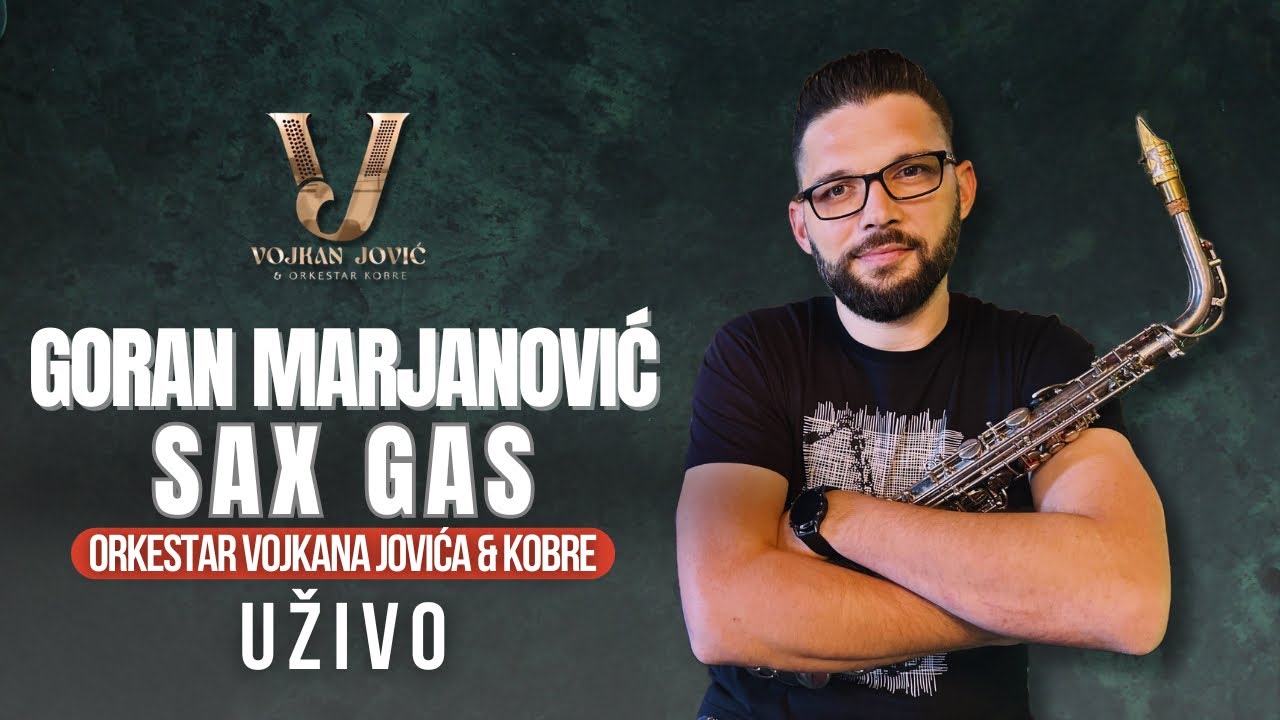 GORAN MARJANOVIC & VOJKAN JOVIC(ORK.KOBRE) - SAX GAS (UŽIVO) - YouTube