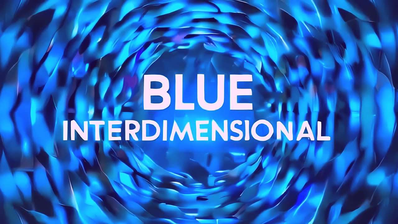 Blue Interdimensional - YouTube