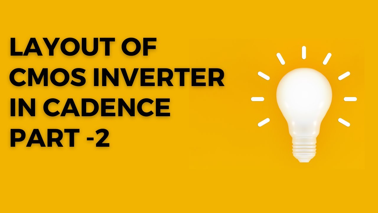 LAYOUT OF CMOS INVERTER IN CADENCE PART-2 - YouTube