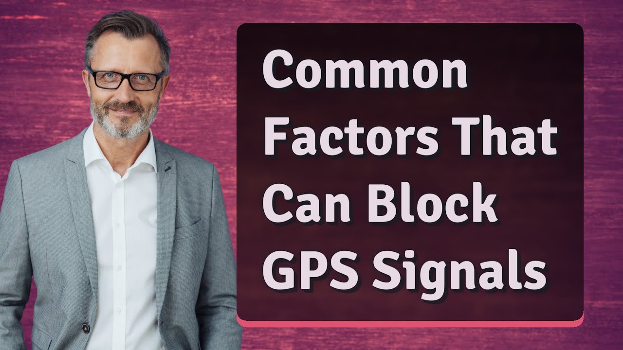 Common Factors That Can Block GPS Signals - YouTube