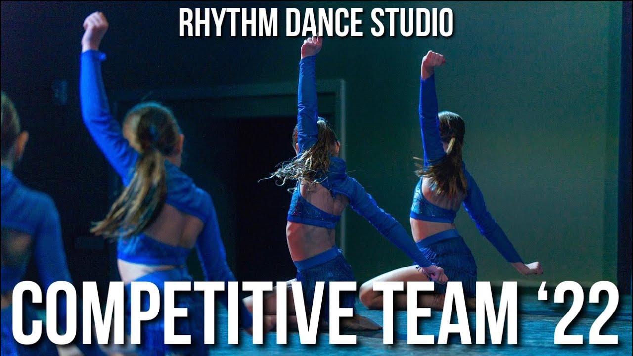 Rhythm Dance Studio: Competitive Team 2022 - YouTube