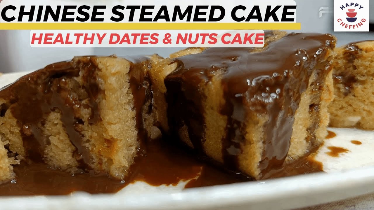 Chinese Steamed Cake | Homemade Healthy Cake | Dates and Nuts Cake ...