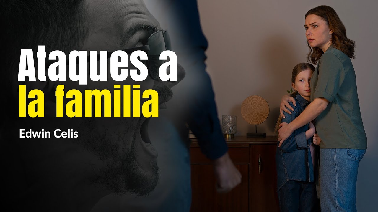 Satanás ATENTA contra la FAMILIA| Edwin Celis - YouTube