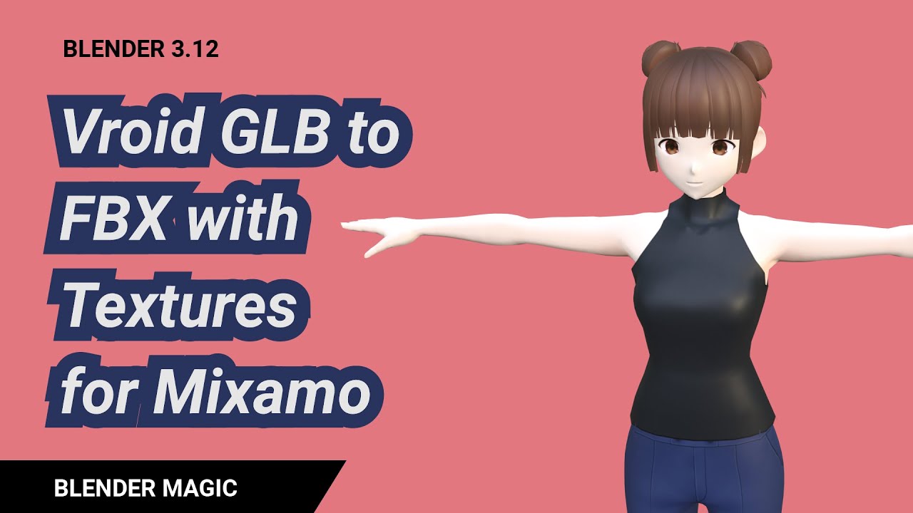 Vroid GLB to FBX with Textures for Mixamo - YouTube