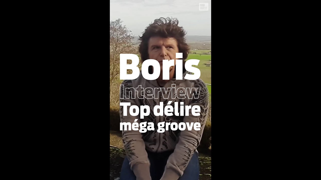 Boris | Interview Top délire méga groove - YouTube