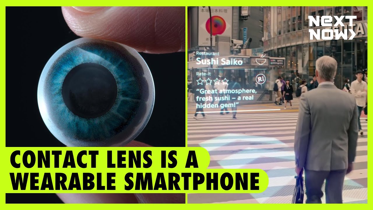 Contact lens is a wearable smartphone | NEXT NOW - YouTube