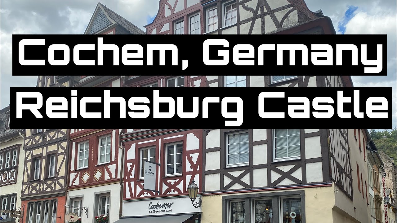 COCHEM, GERMANY - Reichsburg Castle (inside and out) and walking tour ...