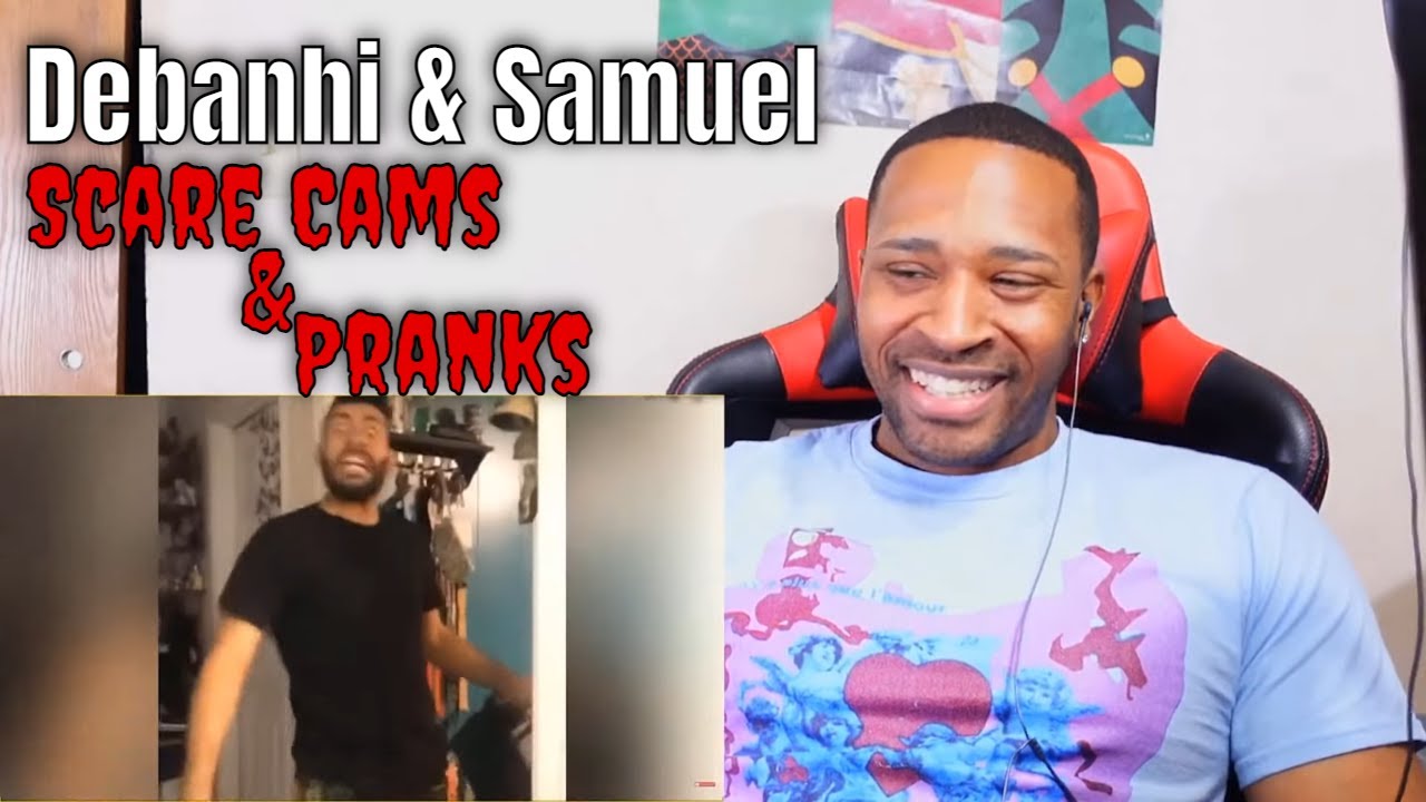 Debanhi & Samuel - Greatest Scare Cams and Pranks REACTION | DaVinci ...