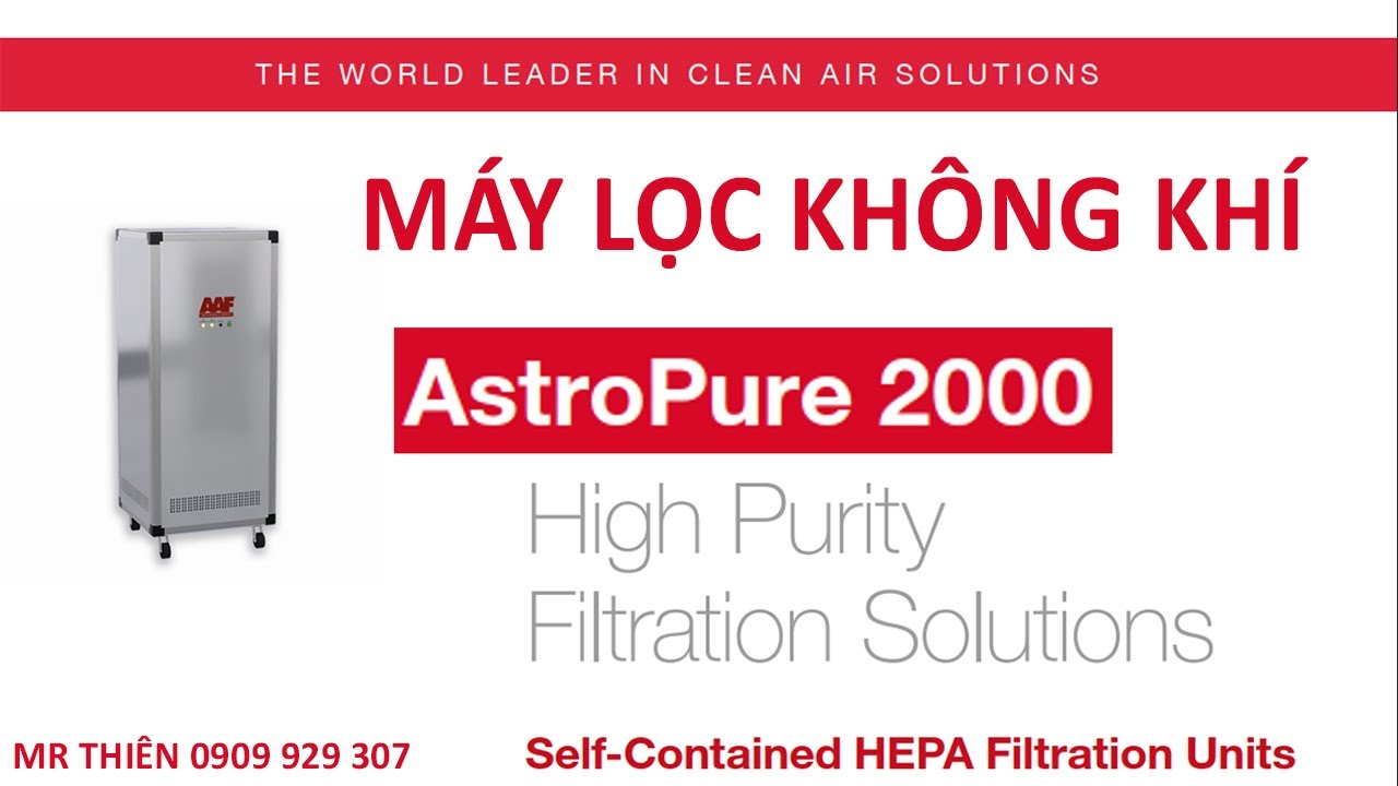 Máy lọc không khí AAF AstroPure 2000 - Mr Thiên 0909 929 307 - YouTube