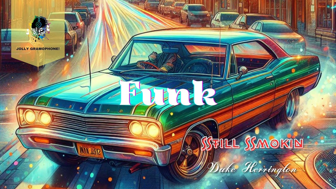Jazz - Funk | Still Smokin by Duke Herrington. Happy relaxing music ...