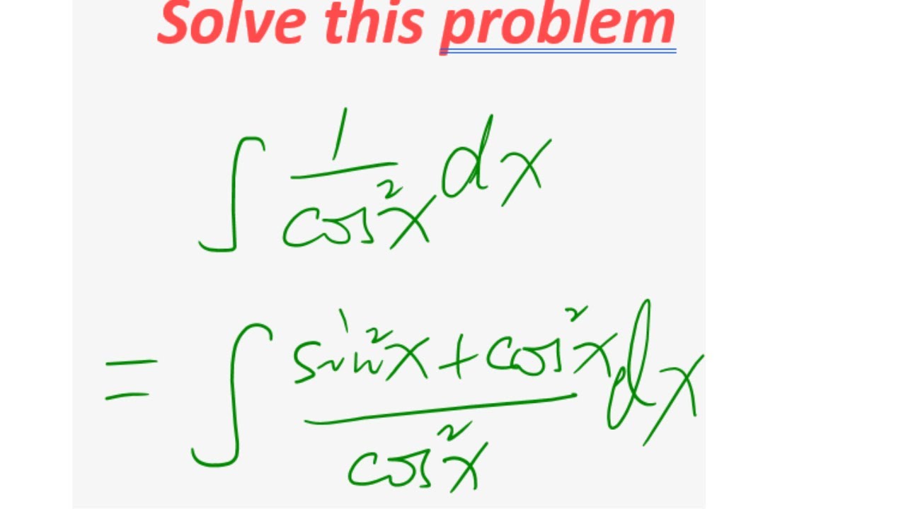 solve integral with new method 1/cos^2 x - YouTube