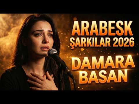 DAMARA BASAN ARABESK ŞARKILAR 2026 - EN AĞIR DAMAR LİSTE VOL.2