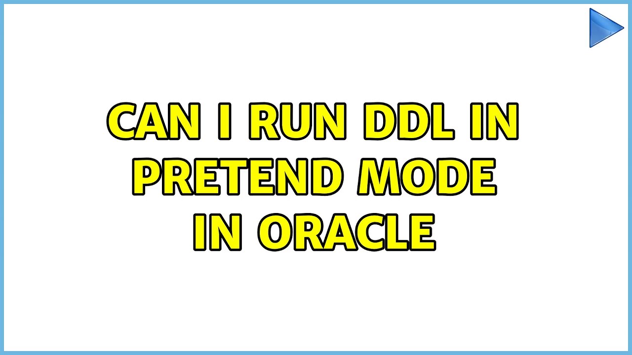Can I run DDL in pretend mode in Oracle - YouTube