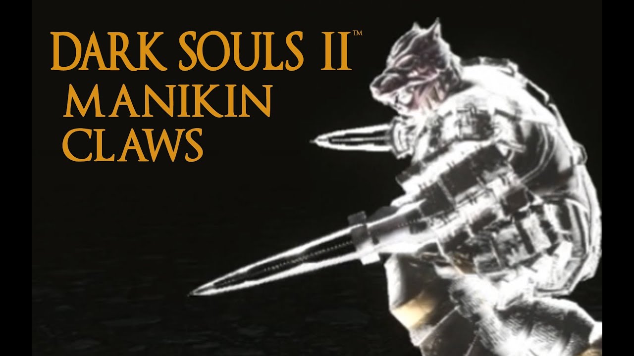 Dark Souls 2 Manikin Claws Tutorial (dual wielding w/ power stance ...