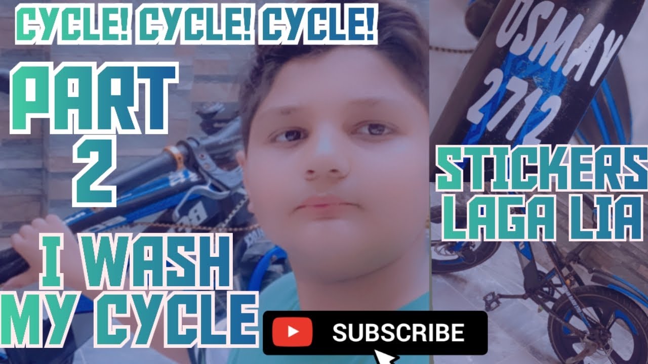 I wash my cycle || sticker laga liye || cycle cycle cycle part 2 please ...