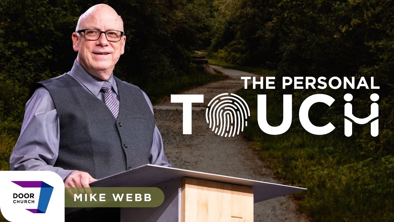 The Personal Touch | Mike Webb | Wednesday, April 12, 2023 | Door Church Tucson, AZ - YouTube
