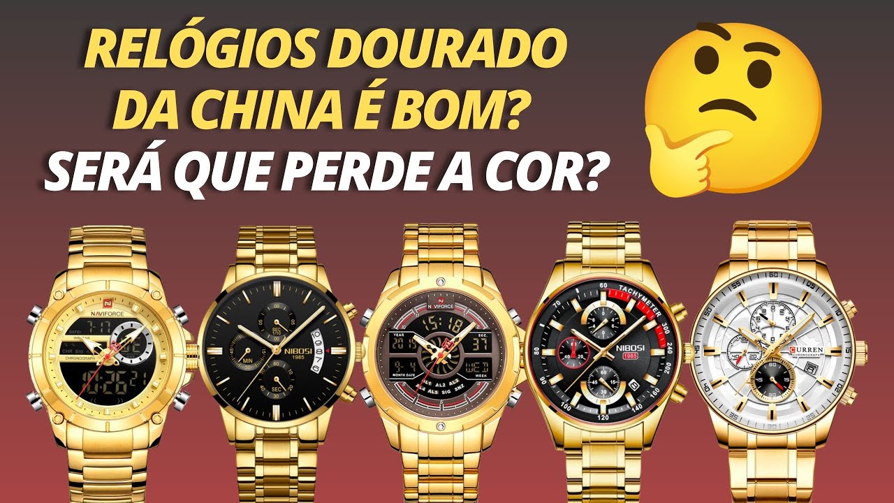 RELÓGIOS DOURADO DA CHINA É BOM? SERÁ QUE PERDE A COR? - YouTube
