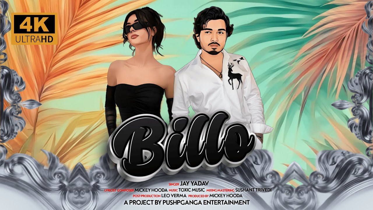 BILLO - Official Song | Jay Yadav | Mickey Hooda | Latest Punjabi Pop ...