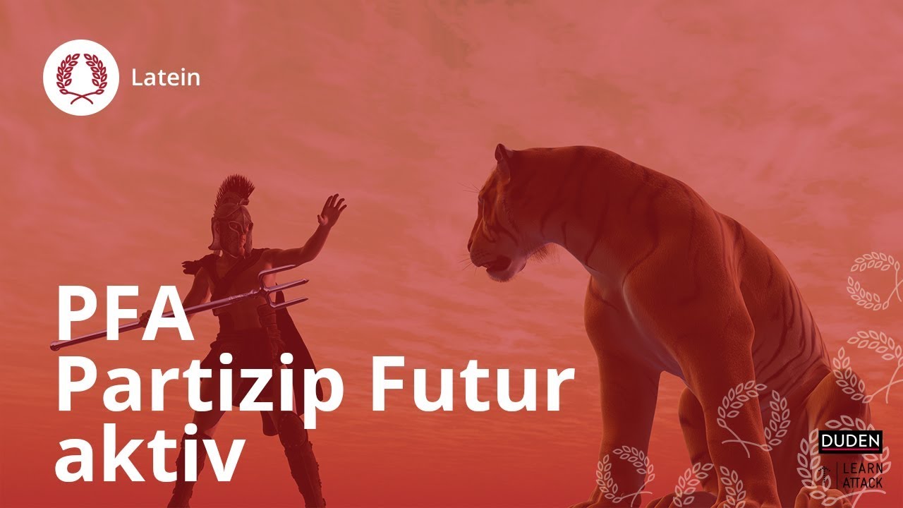 PFA: Partizip Futur aktiv erkennen und übersetzen: So geht's! – Latein ...