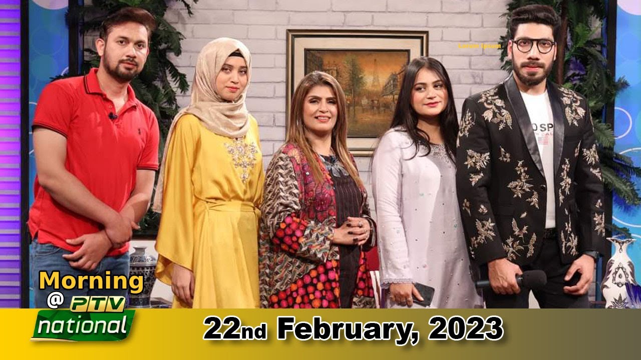 Morning @ PTV National - 22nd FEB, 2023 - PTV National - YouTube