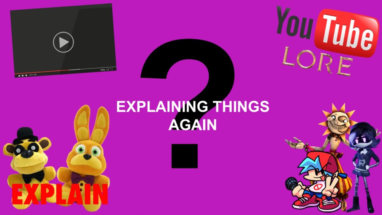 Explaining Things AGAIN!!! - YouTube