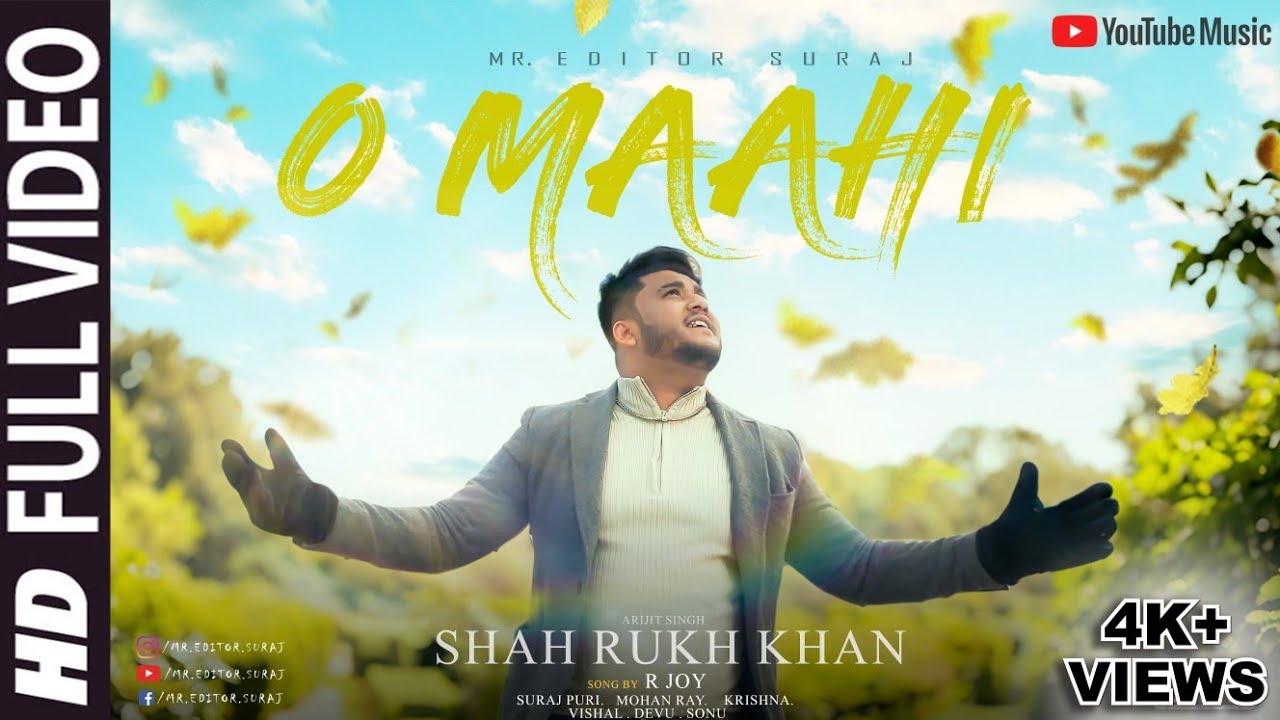 O MAAHI COVER MUSIC VIDEO Suraj Puri | Shah Rukh Khan | R JOY | Arijit ...