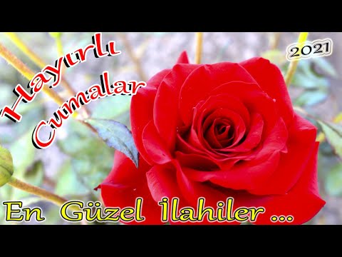 🌹En Güzel İlahiler🌹Cuma Günü İlahileri🌹Karışık İlahiler 2021 - İlahi Dinle🌹