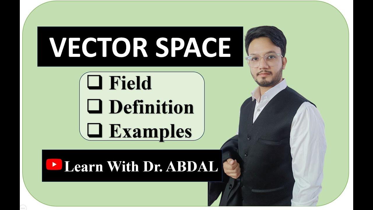 Introduction to Field | Definition | Examples | Linear Algebra | Vector Space - YouTube