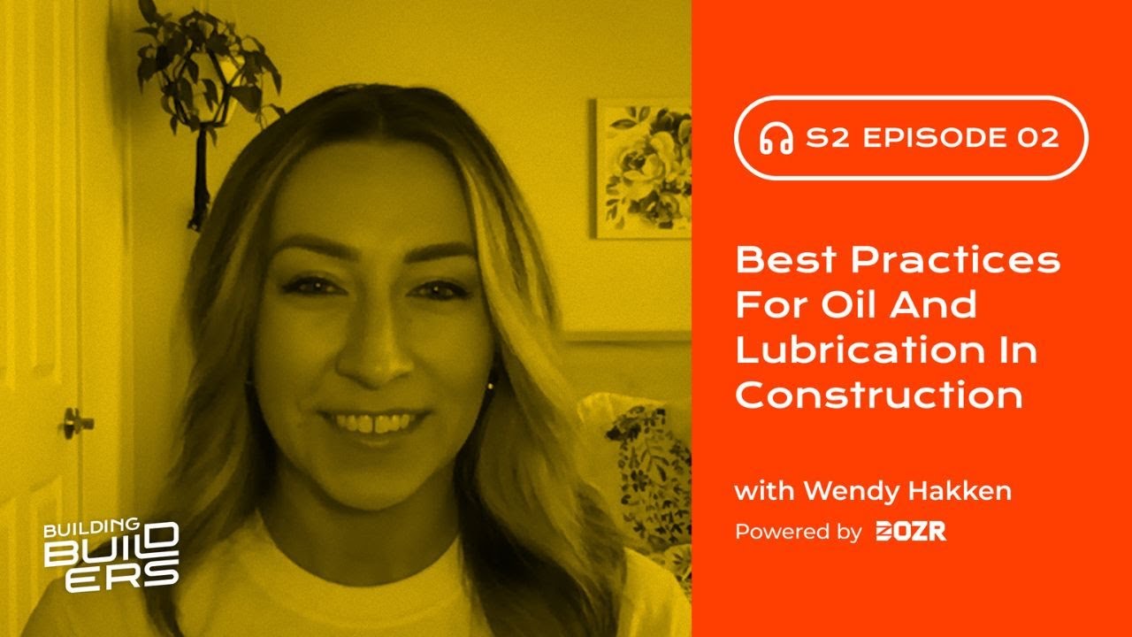 S2E2: Best Practices for Oil and Lubrication in Construction With Wendy ...