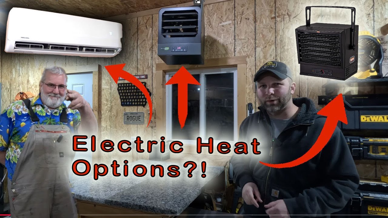 Top Options For Heating Your Shop With Electricity! - YouTube