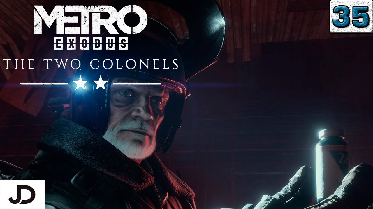 35 | DLC THE TWO COLONELS 03 | METRO EXODUS Gameplay Español - YouTube
