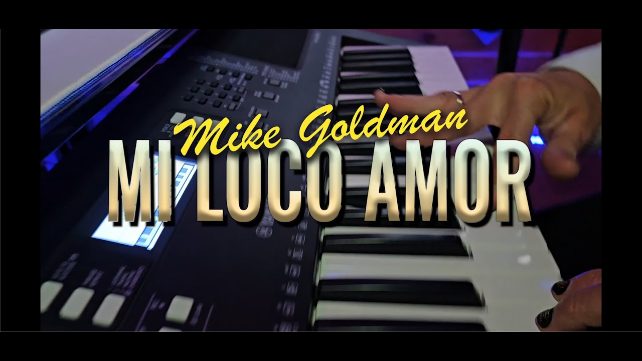 Mike Goldman - Mi loco amor (Oficial Vídeo) - YouTube