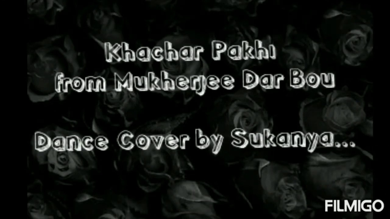 Khachar Pakhi || Mukherjee Dar Bou || Dance Cover by Sukanya - YouTube