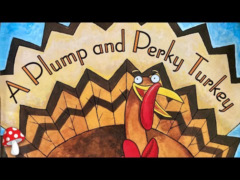🦃 A Plump and Perky Turkey 🍗(kids books read aloud) | Thanksgiving Stories