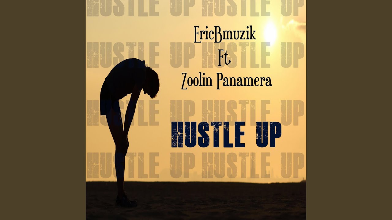 Hustle Up (feat. Zoolin Panamera) - YouTube Music
