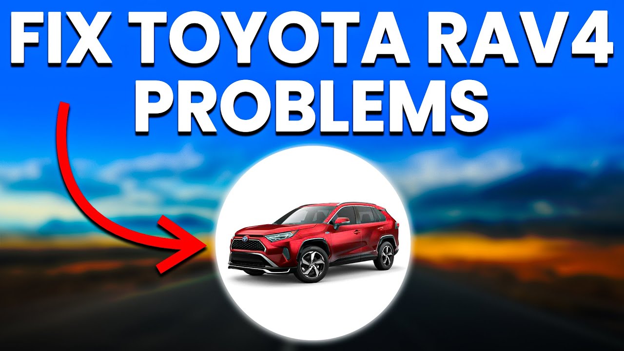 Toyota RAV4 Problems: 4 Common Issues To Look Out For - YouTube
