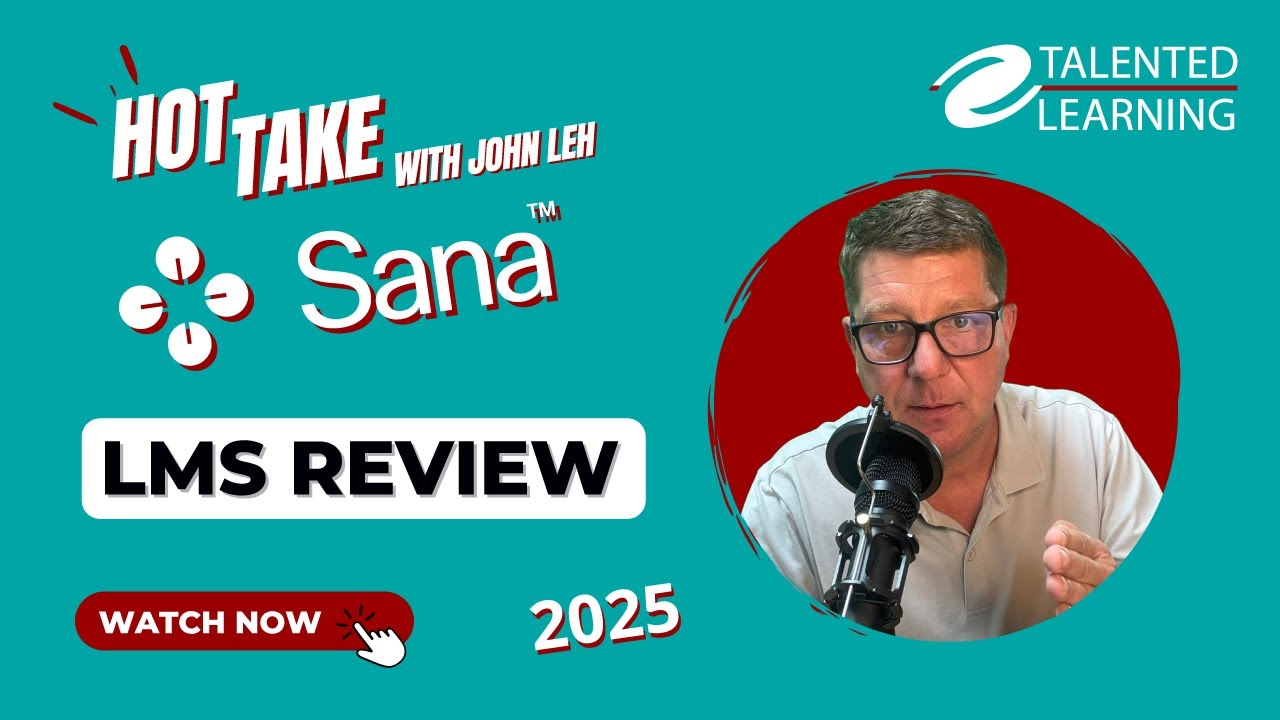 Sana Learn | Hot Take LMS Review with John Leh | Talented Learning ...